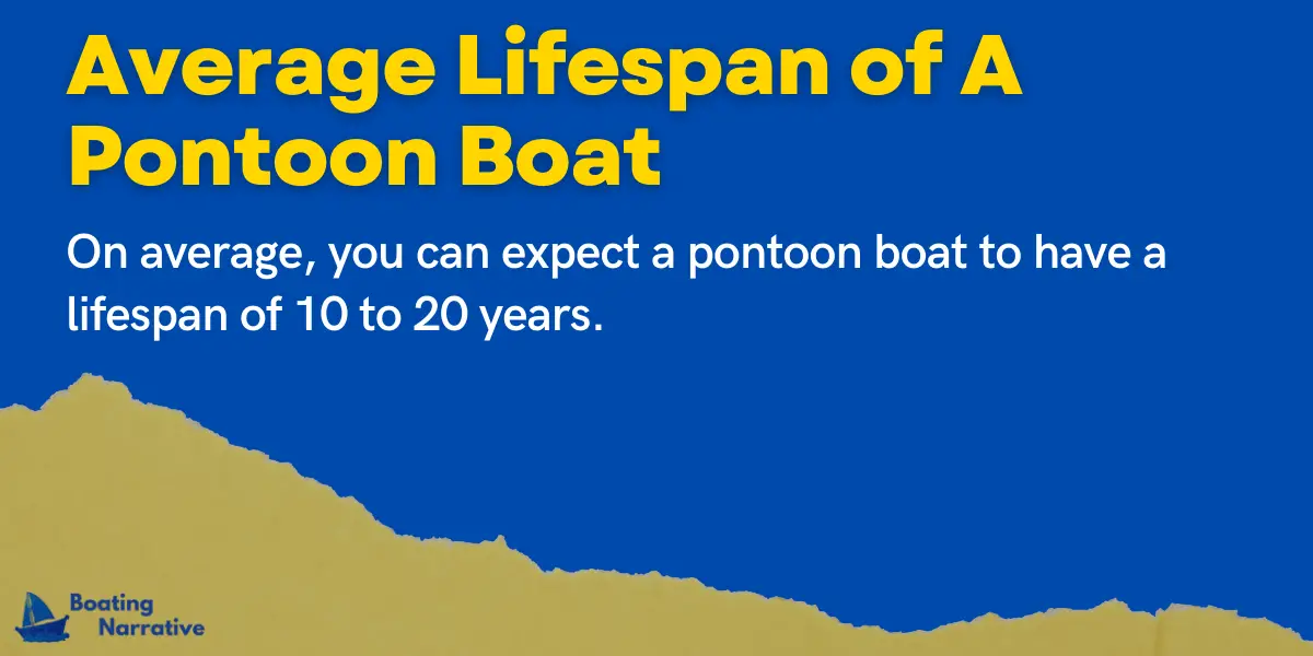 How Long Do Pontoon Boats Last? (The Facts & Myths)