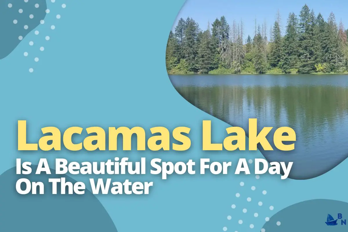Is Lacamas Lake Open For Kayaking (Find Out Before You Go ...