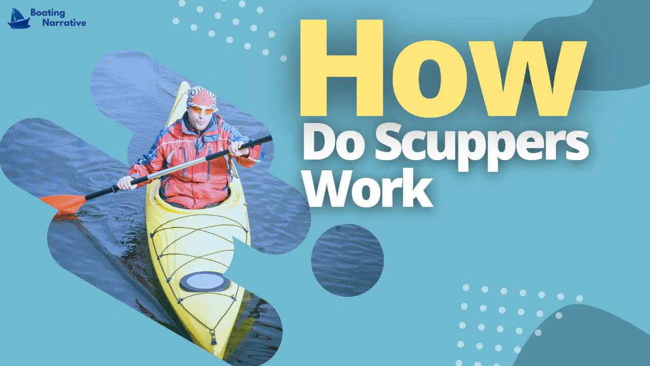 How Do Kayak Scuppers Work (And Why You Should Care) – BoatingNarrative