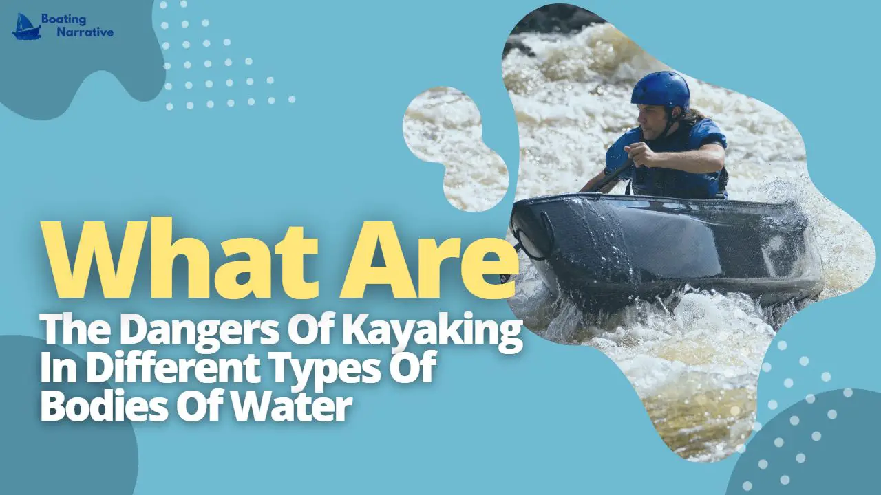 What Bodies Of Water Can You Kayak In (And Unwind)