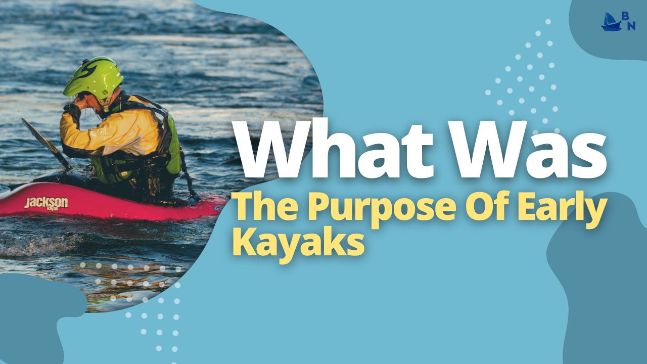How Has Kayaking Evolved (Throughout The Years)